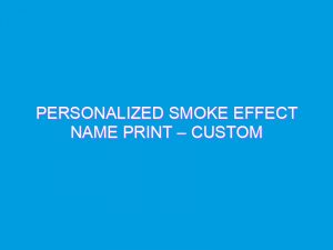 Personalized Smoke Effect Name Print – Custom Name Gift - The Women Team